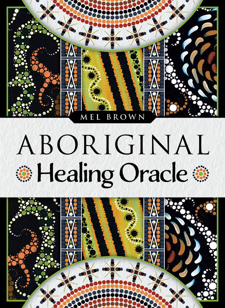 Oracle Cards - Aboriginal Healing Oracle by Mel Brown – The Eternal Spirit